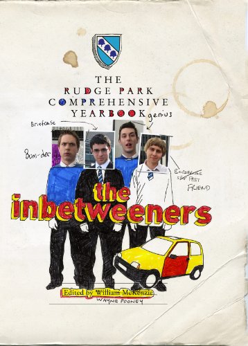 The Inbetweeners: The Rudge Park Comprehensive Yearbook: McKenzie ...