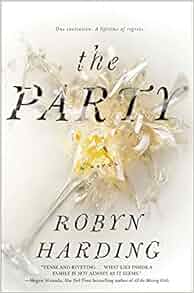 The Party: A Novel: Robyn Harding: 9781501161247: Amazon.com: Books