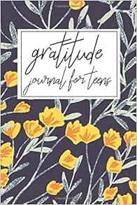 Gratitude Journal For Teens: Yellow Floral Daily Gratitude Journal for ...