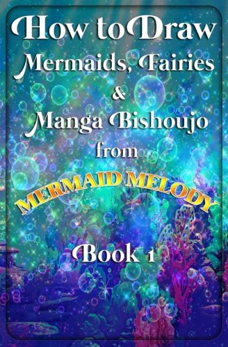 How to Draw Mermaids, Fairies and Manga Bishoujo from Mermaid - Import ...