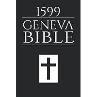 Complete 1599 Geneva Bible marginal Notes: Leaders, Reformation, Calvin ...