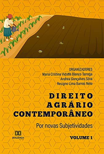 Direito Agrário Contemporâneo: por novas subjetividades - Volume 1 ...
