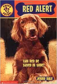 Red Alert (Puppy Patrol): Dale, Jenny: 9780439218108: Amazon.com: Books