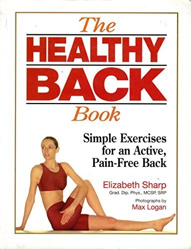 The Healthy Back Book: Simple Exercises for an Active, Pain-Free Back ...
