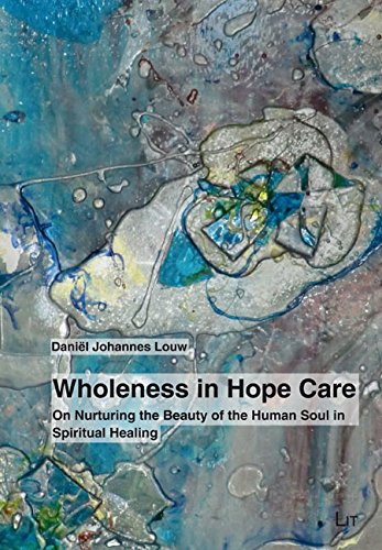 Wholeness in Hope Care: On Nurturing the Beauty of the Human Soul in ...
