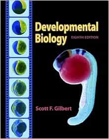 Developmental Biology, Eighth Edition: Gilbert, Scott F.: 9780878932504 ...