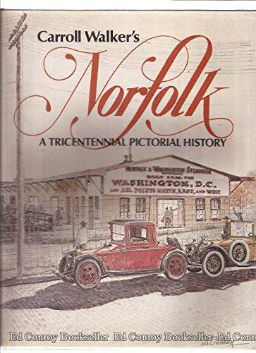 Norfolk: A Tricentennial Pictorial History: Walker, Carroll: Amazon.com ...