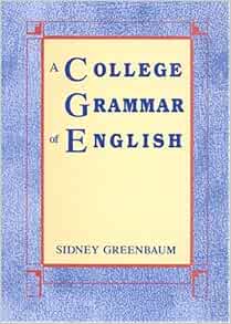 Amazon.com: A College Grammar of English (9780582285972): Greenbaum ...