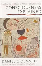 Consciousness Explained: Dennett, Daniel C.: 9780316180665: Books ...