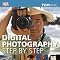 Digital Photography Step by Step: A Practical and Inspiring Guide That ...