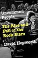 Amazon.com: Uncommon People: The Rise and Fall of The Rock Stars ...