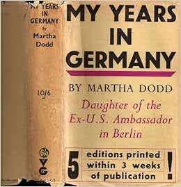 My years in Germany / Martha Dodd: Amazon.co.uk: Dodd, Martha (1908 ...