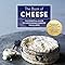 The Book of Cheese: The Essential Guide to Discovering Cheeses You'll ...