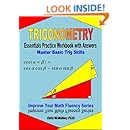 Trigonometry Essentials Practice Workbook with Answers: Master Basic Trig Skills (Improve Your ...