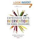 Amazon.com: Expressive Arts Interventions for School Counselors ...