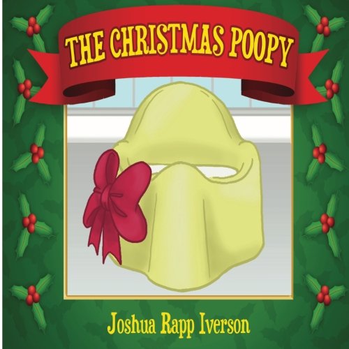 The Christmas Poopy: Santa's Favorite Potty Training Book: Iverson ...