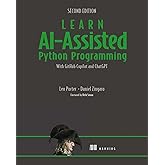 Learn AI-assisted Python Programming: With GitHub Copilot and ChatGPT: Porter, Leo, Zingaro ...