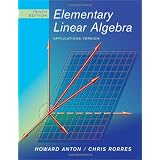 Elementary Linear Algebra: Applications Version: Anton, Howard, Rorres ...