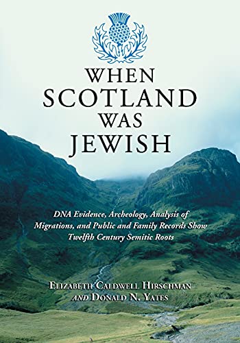 Amazon.com: When Scotland Was Jewish: DNA Evidence, Archeology ...