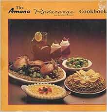 The Amana Radarange Microwave Oven Cookbook: Raytheon: Amazon.com: Books