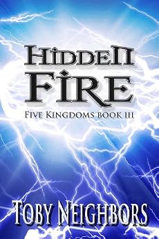 Hidden Fire (The Five Kingdoms Book 3) - Kindle edition by Toby ...