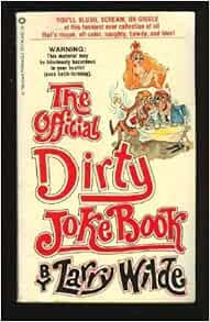 The Official Dirty Joke Book: Wilde, Larry: 9780523417806: Amazon.com ...
