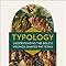 Typology-Understanding the Bible's Promise-Shaped Patterns: How Old ...
