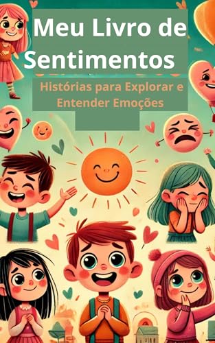 Meu Livro de Sentimentos: Histórias para Explorar e Entender Emoções ...