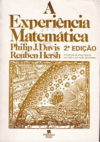 A EXPERIENCIA MATEMATICA: Philip J. Davis, Reuben Hersh: Amazon.com: Books