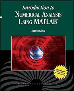 Introduction To Numerical Analysis Using MATLAB: Rizwan Butt: 9780763773762: Amazon.com: Books