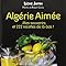Amazon.fr - Algérie aimée : Mes souvenirs et 222 recettes de là-bas ...
