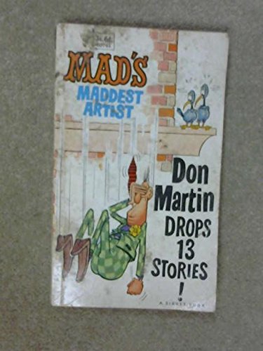 Mad's Maddest Artist Don Martin Drops 13 Stories!: Martin, Don: Amazon ...