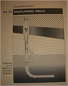 Amazon.com: Multilateral Wells, No. 53 (9781555630935): Not Available ...