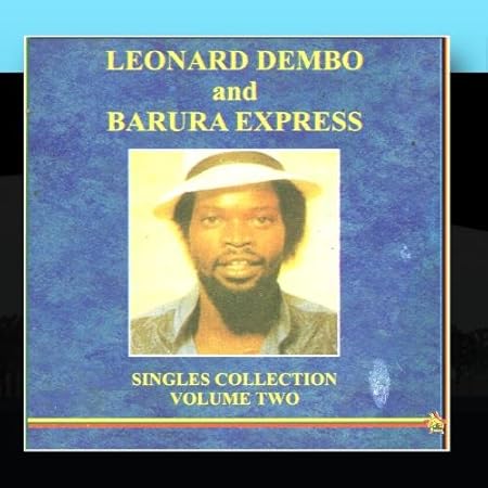 Leonard Dembo and Barura Express - Singles Collection Volume 2 - Amazon ...