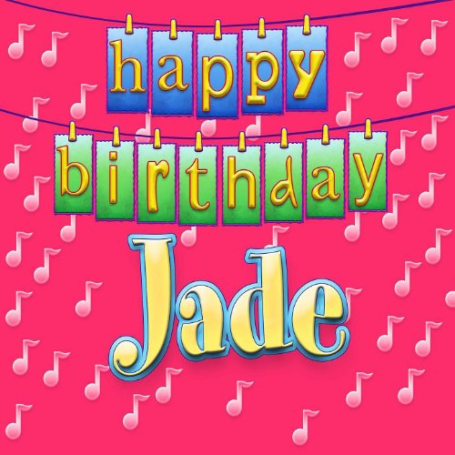 Amazon.com: Happy Birthday Jade: Ingrid DuMosch: MP3 Downloads