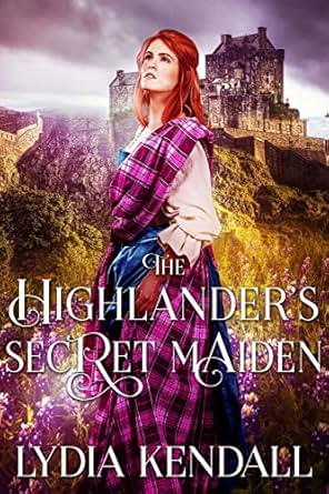 The Highlander's Secret Maiden: A Scottish Historical Romance Novel ...