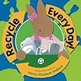 Recycle Every Day!: Wallace, Nancy Elizabeth: 9780761452904: Amazon.com ...