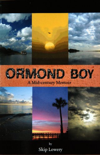 Ormond Boy: A Mid-century Memoir: Skip Lowery: 9781495102493: Amazon ...