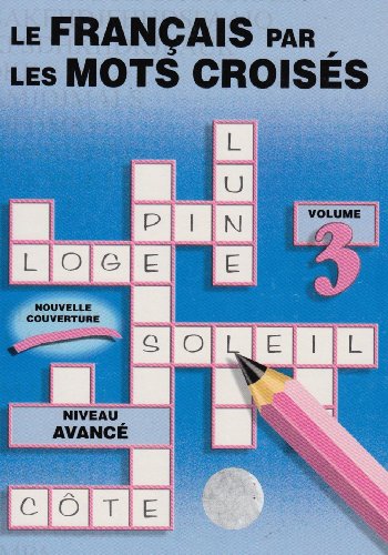Le Francais Par Les Mots Croises (Crossword Puzzle Book 3) (French ...