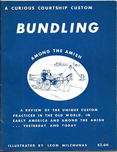 Bundling Among the Amish: A Curious Courtship Custom: Elmer L. Smith ...