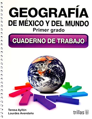 GEOGRAFIA DE MEXICO Y DEL MUNDO 1: CUADERNO DE TRABAJO: AYLLON, TERESA ...