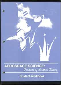 Aerospace Science: Frontiers of Aviation History : Stubent Workbook ...