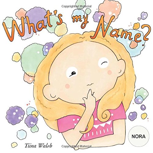 What's my name? NORA: Walsh, Tiina, Virta, Anni: 9781974007684: Amazon ...