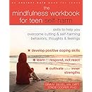 The Mindfulness Workbook for Teen Self-Harm: Skills to Help You ...