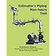 Estimator's Piping Man-hours Tool: Estimating Man-hours for Process ...