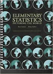 Elementary Statistics Picturing the World Custom Edition for Northwest ...