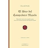 El libro del Aprendiz Masón: Manual de instrucción iniciática para el ...