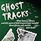 Amazon.com: Ghost Tracks: What history, science, and fifty years of ...