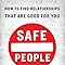 Safe People: How to Find Relationships that are Good for You and Avoid ...