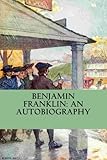 Benjamin Franklin: An American Life: Walter Isaacson: 8601400226605 ...